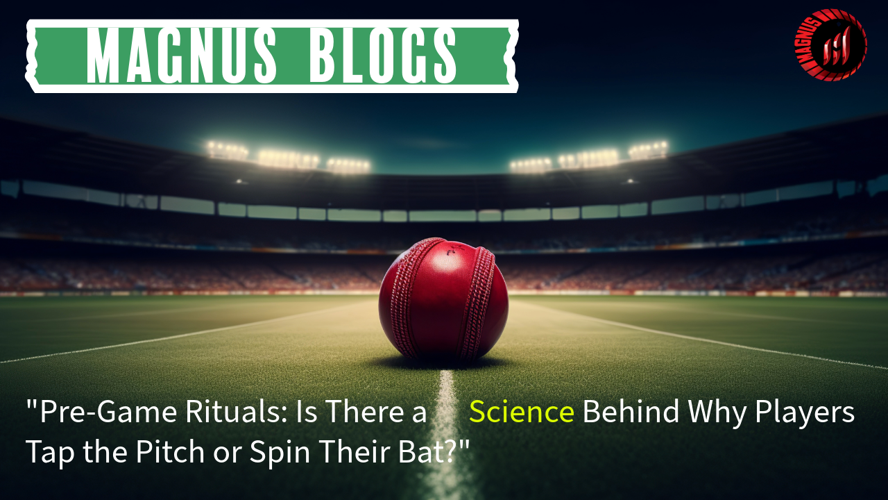 Pre-Game Rituals: Is There a Science Behind Why Players Tap the Pitch