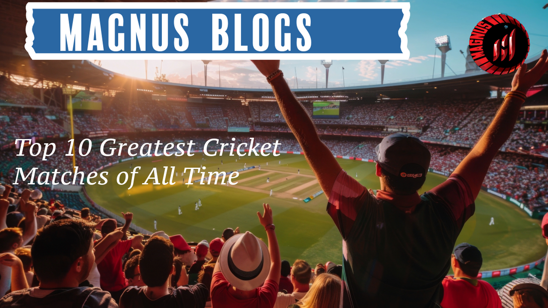 Top 10 Greatest Cricket Matches of All Time